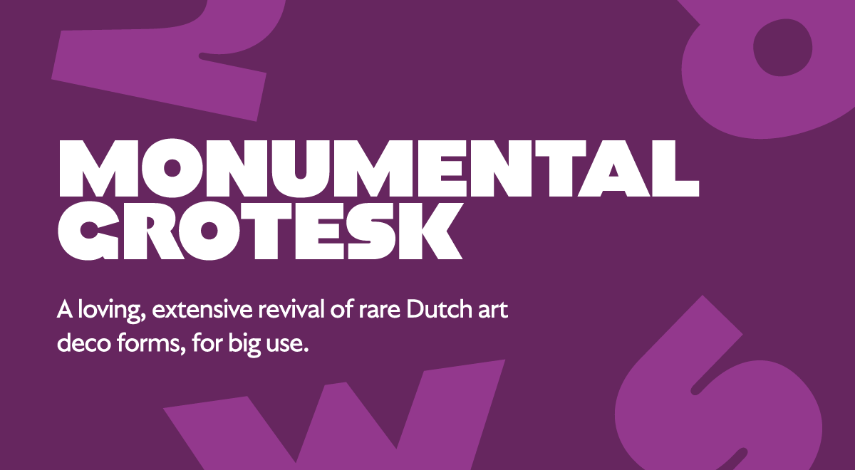 Monumental Grotesk · Tiny Type Co, typefaces for all sorts of cases
